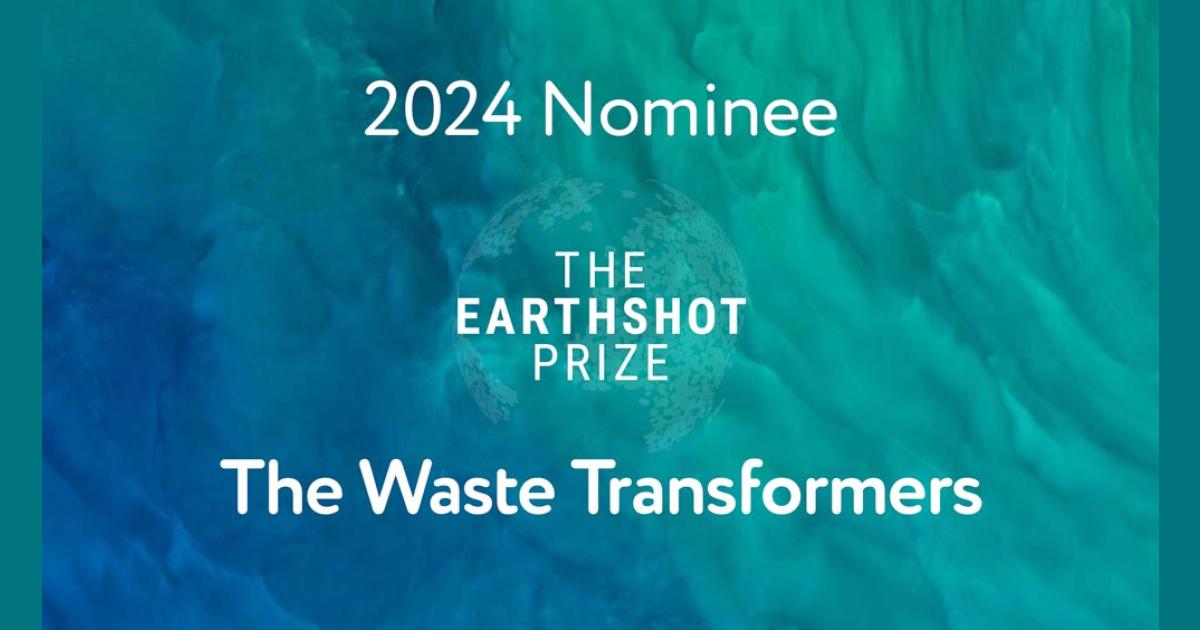 The Waste Transformers: Nominated for The Earthshot Prize 2024 | The ...